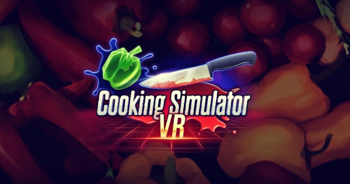 Kolejny, polski sukces na Oculus Store. Cooking Simulator VR zwrócił ...
